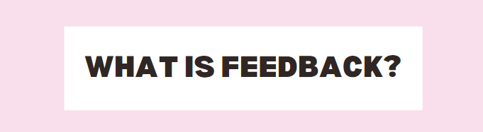 How Receiving Feedback Can Positively Impact Your Life? - Cyberoism